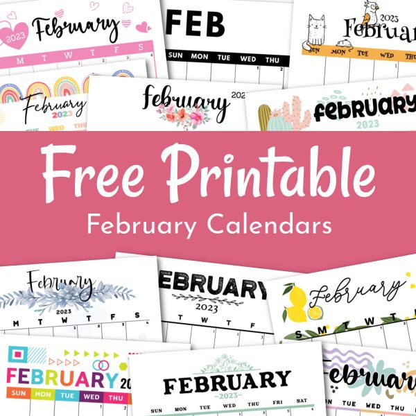 February 2023 Calendars - 12 FREE Printables - Savor + Savvy