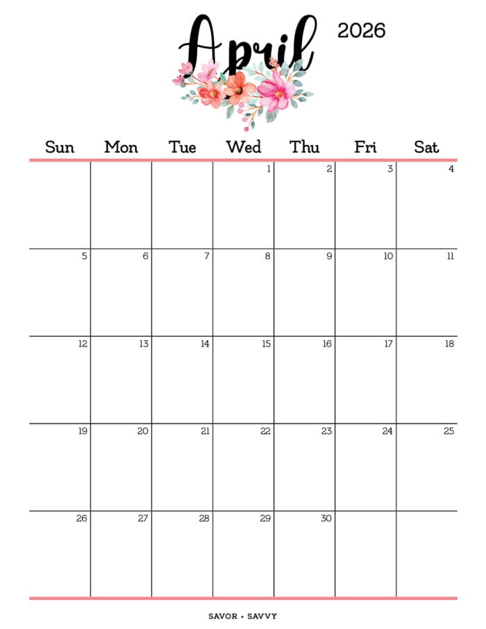 April 2026 Calendar Templates - 14 Free Printables - Savor + Savvy
