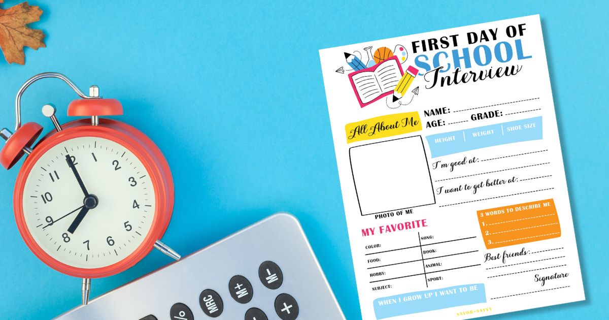 Free Printable First Day Of School Interview - Savor + Savvy